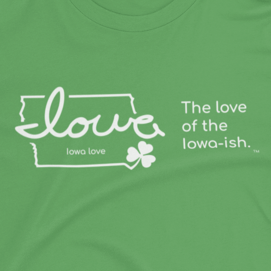 "Iowa love" - Locally Made & Design T-Shirts, Sweatshirts, and Gifts