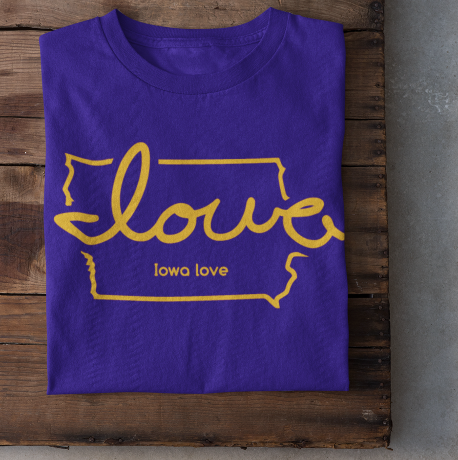 "Iowa love" - Locally Made & Design T-Shirts, Sweatshirts, and Gifts