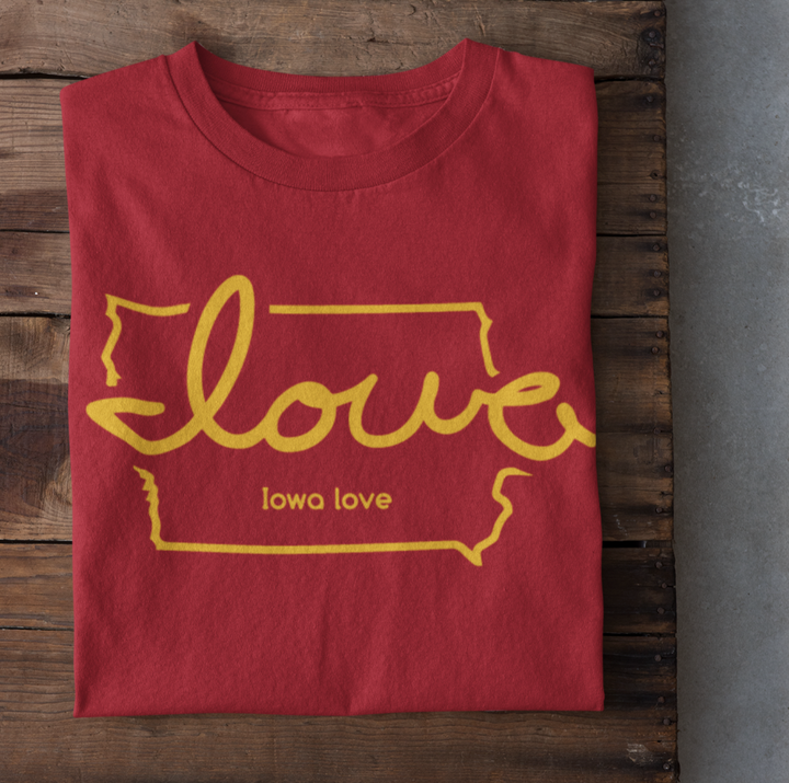 "Iowa love" - Locally Made & Design T-Shirts, Sweatshirts, and Gifts